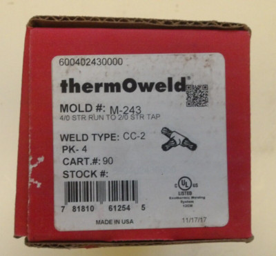THERMOWELD P/N: M-243 WELD TYPE CC-2 EXOTHERMIC WELD 4/0 STR RUN TO 2/0 ...