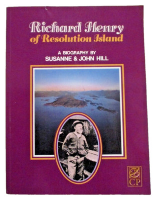 Richard Henry of Resolution Island: A Biography 2015 PB (SKU# 4791 ...