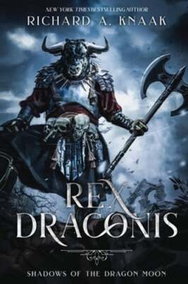 Rex Draconis: Shadows of the Dragon Moon by Richard a Knaak: New ...