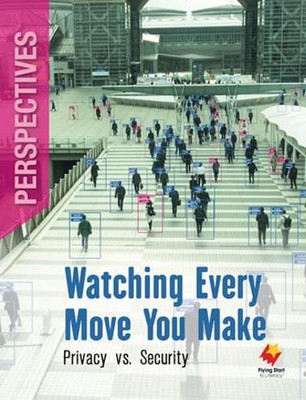 Watching Every Move You Make: Privacy vs. Security by Editor Paperback ...