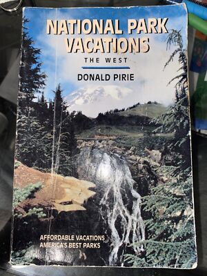 National Park Vacations: The West Pirie, Donald 9781567900125| eBay
