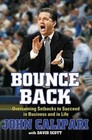 Bounce Back: Overcoming Setbacks to Succeed in Business and in Life ...