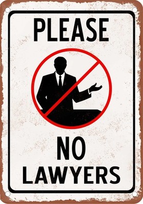 Metal Sign - PLEASE - NO LAWYERS - Vintage Rusty Look | eBay