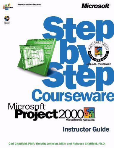 Microsoft Project 2000 Step by Step Courseware Trainer Pack by Rebecca ...
