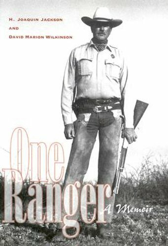 One Ranger: A Memoir by H Joaquin Jackson: New 9780292702592| eBay