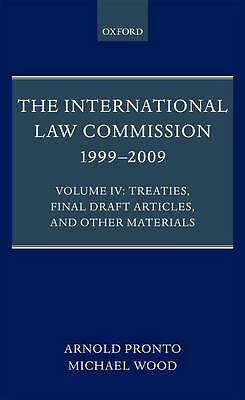 The International Law Commission 1999-2009: Volume IV: Treaties, Final ...