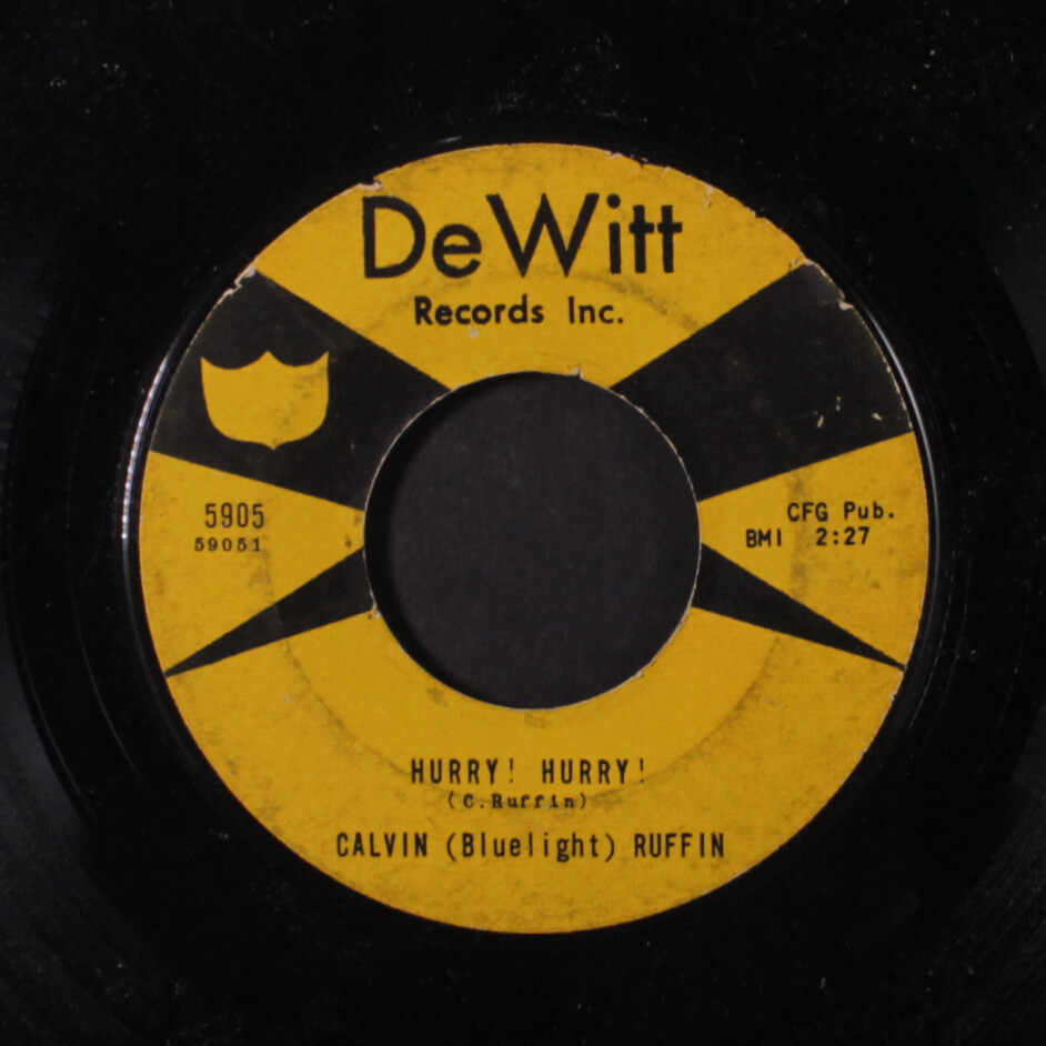 CALVIN RUFFIN: hurry! hurry i'm gonna miss you DEWITT 7" Single 45 RPM ...