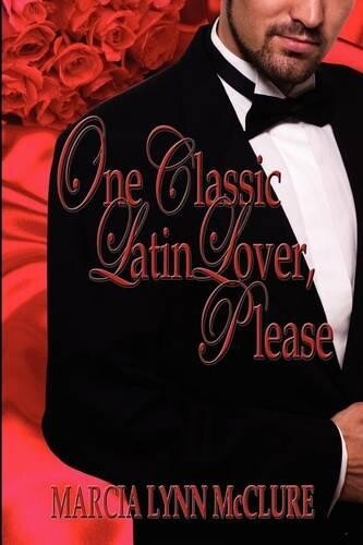 Marcia Lynn McClure One Classic Latin Lover, Please (Poche ...