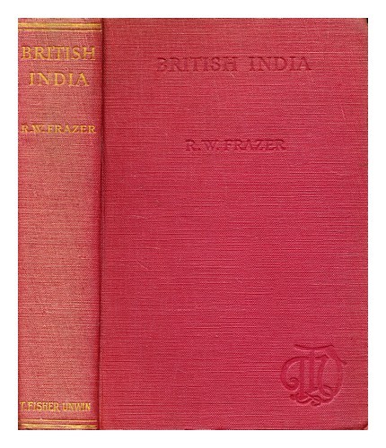Frazer, r. w. (ROBERT WATSON) (1854-1921) British India / by r. W ...