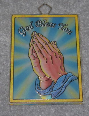 #42941 PRAYING HANDS GOD BLESS YOU HAND PAINTED GLASS DECOR 3.75" X 5. ...