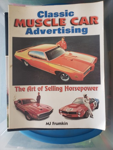 Classic Muscle Car Advertising by Mitch Frumkin (2002, Trade Paperback ...