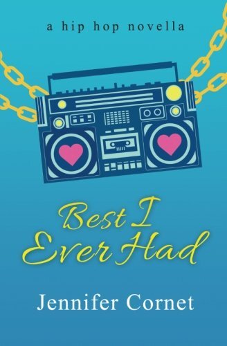 BEST I EVER HAD By Jennifer Cornet **BRAND NEW** 9780989950084 | eBay