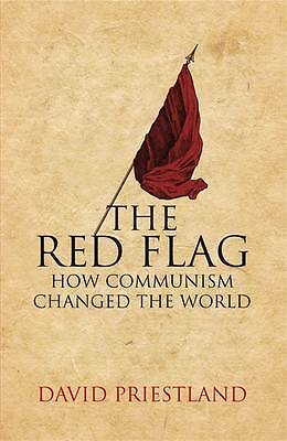 The Red Flag: Communism and the Making of the Modern World by David ...