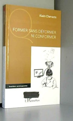 Former sans deformer ni conformer de Alain Chevarin | eBay