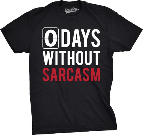Mens 0 Days Without Sarcasm T Shirt Funny Mocking Tee for Guys | eBay