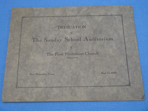 FIRST PROTESTANT CHURCH NEW BRAUNFELS TX. DEDICATION OF SUNDAY SCHOOL ...