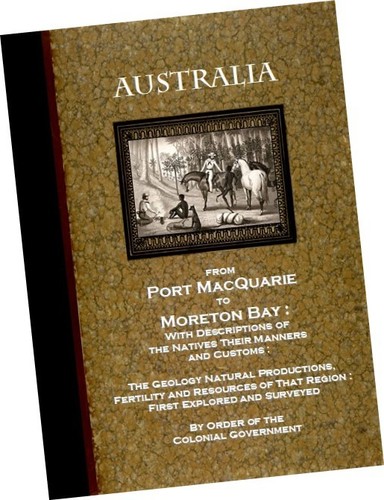 Clement Hodgkinson AUSTRALIA from Port MacQuarie to Moreton Bay (1845 ...
