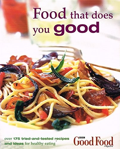 Good Food: Food That Does You Good (Cookery) | eBay