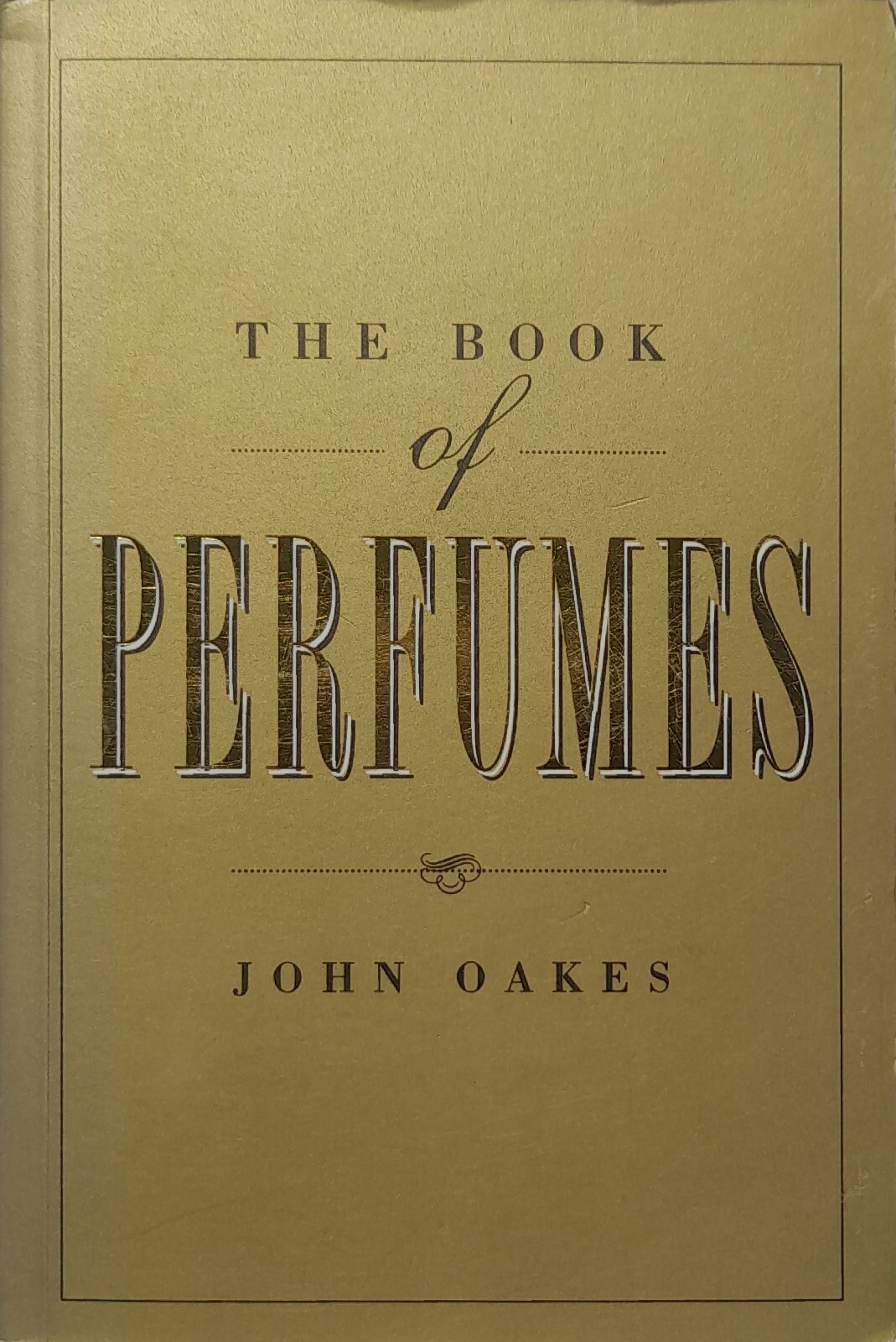 The Book of Perfumes by John Oakes | eBay