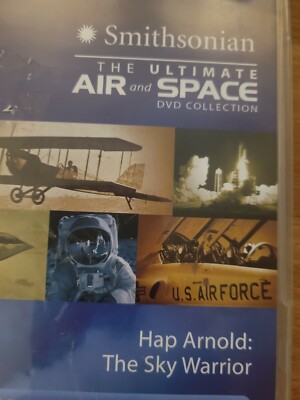 SMITHSONIAN The Ultimate AND SPACE DVD COLLECTION Hap Arnold : the Sky ...