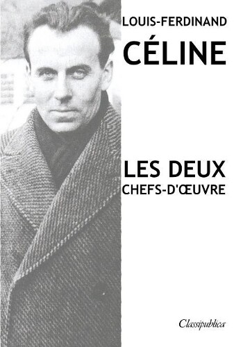 Louis-Ferdinand Louis-Ferdinand Céline - Les deux chefs- (Paperback ...
