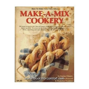 Make-a-Mix Cookery: How to Make Your Own Mixes [Paperback] | eBay