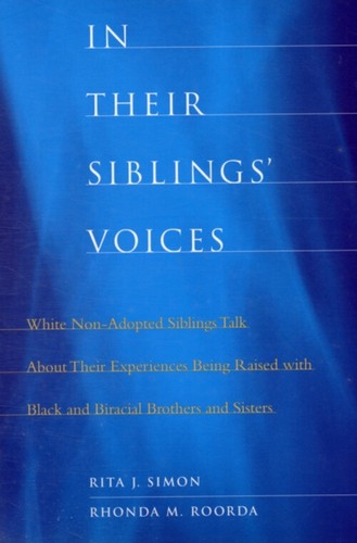 In Their Siblings' Voices : White Non-Adopted Siblings Talk about ...