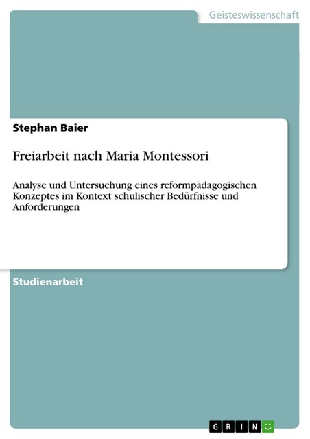 Freiarbeit nach Maria Montessori von Stephan Baier (2011, Taschenbuch ...