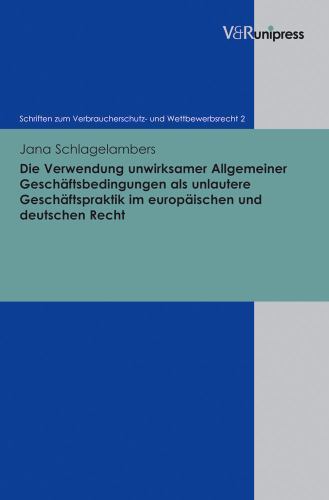Schriften Zum Verbraucherschutz- Und Wettbewerbsrecht Ser.: Verwendung ...