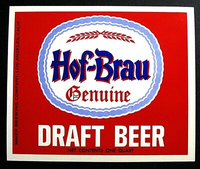 Maier Brewing HOF-BRAU GENUINE DRAFT BEER label CA 32oz | eBay
