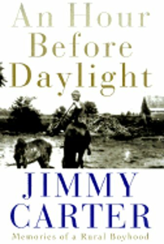 An Hour Before Daylight by President Carter, Jimmy: New 9780743211932| eBay