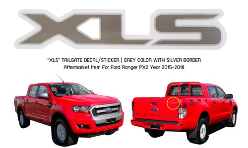 Grey/SILVER XLS Rear Tailgate decal sticker FIT FORD Ranger 2015-2018 ...