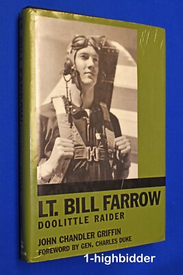 Lt. Bill Farrow Doolittle Raider WW2 Hero by John Chandler Griffin 1st ...