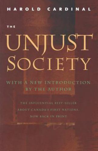The Unjust Society by Cardinal, Harold 9781550544831| eBay