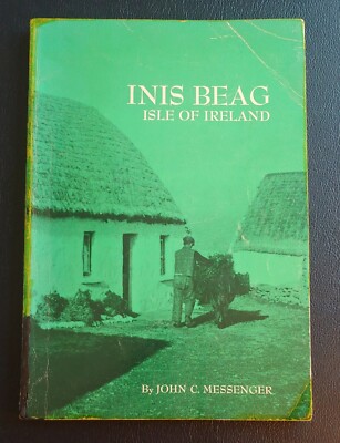 Inis Beag: Isle of Ireland (Case Study in Cultural Anthropology) John ...