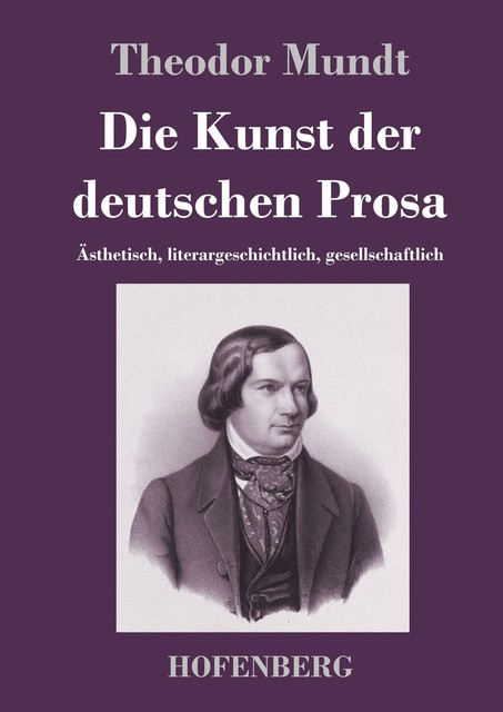 Die Kunst der deutschen Prosa von Theodor Mundt (2019, Gebundene ...