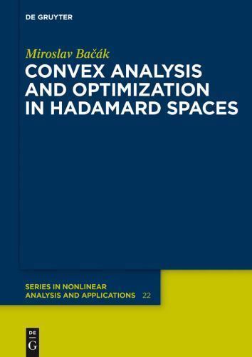 De Gruyter Series in Nonlinear Analysis and Applications Ser.: Convex Analysis and Optimization ...