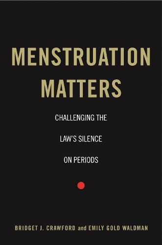 Bridget J. Crawford Emily Gold Waldman Menstruation Matters (Poche ...