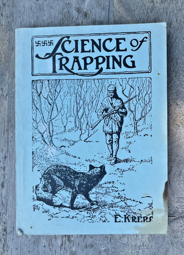 Old HUNTING TRAPPING Book KREPS Weasel MINK Fisher OTTER Beaver FOX ...