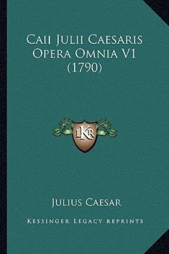 Caii Julii Caesaris Opera Omnia V1 by Julius Caesar (2010, Trade ...