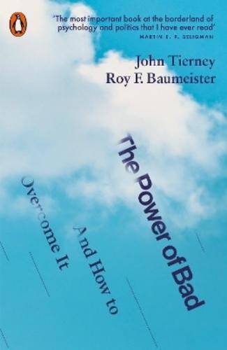 John Tierney Roy F. Baumeister The Power of Bad (Poche) 9780141975801 ...