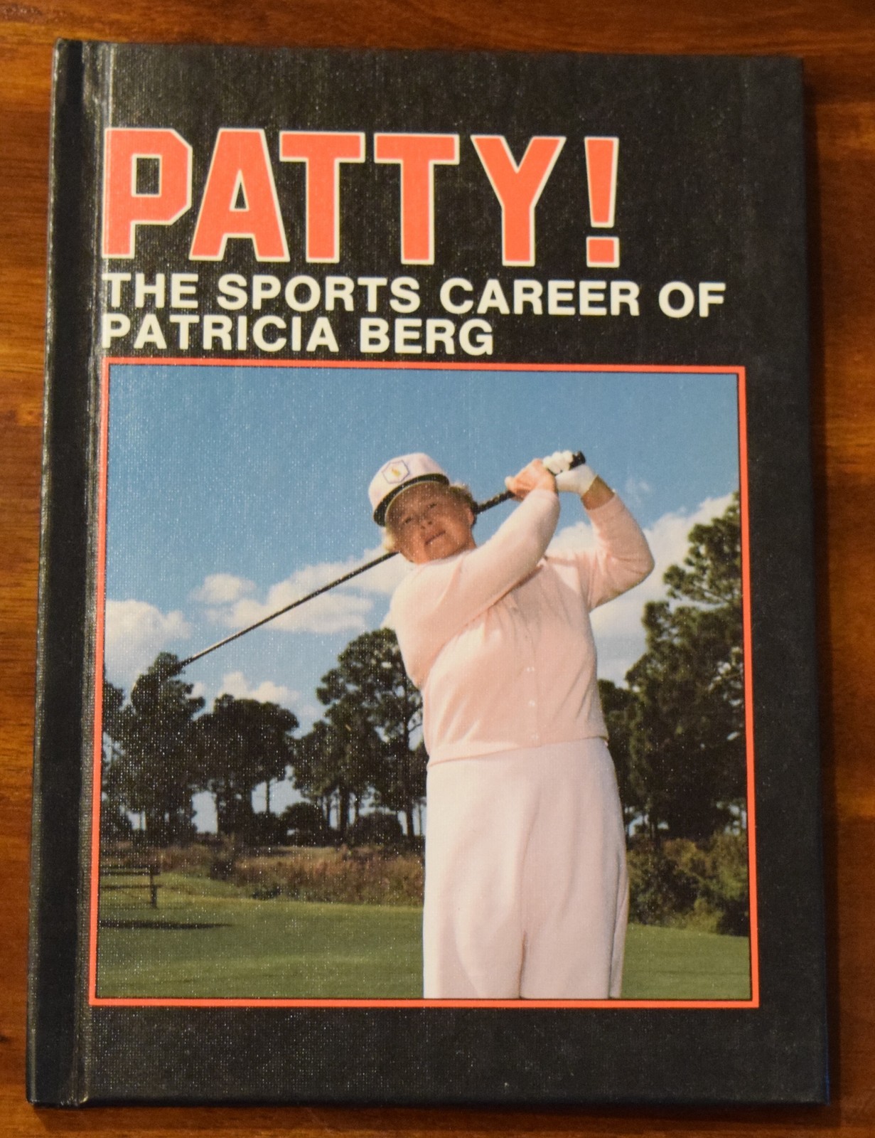 PATTY! THE SPORTS CAREER OF PATRICIA BERG BY JAMES & LYNN HAHN HC 1981 ...