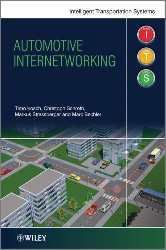 Intelligent Transport Systems Ser.: Automotive Internetworking by ...