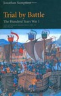 The Hundred Years War: Trial by Battle By Jonathan Sumption | eBay