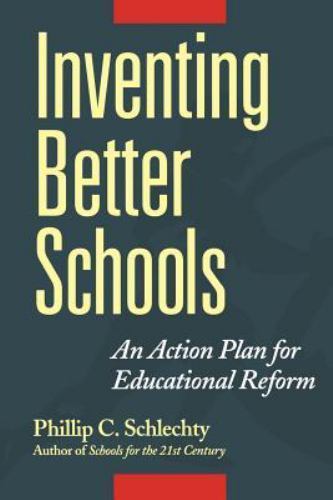 Inventing Better Schools : An Action Plan for Educational Reform by ...