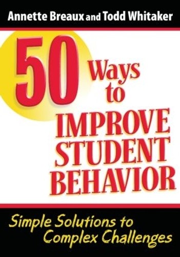 Todd Whitaker Annette Breaux 50 Ways to Improve Student Behavior (Poche ...