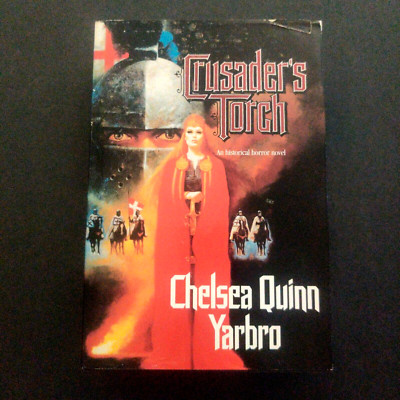 Crusader's Torch An Historical Horror Novel by Chelsea Quinn Yarbro ...