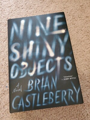 Nine Shiny Objects: A Novel by Brian Castleberry (English) Hardcover ...