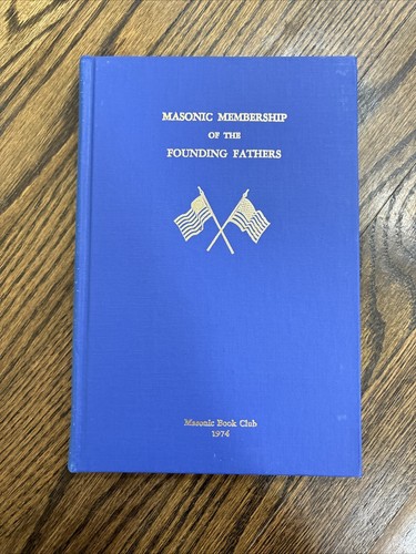 1974 Masonic Membership of the Founding Fathers Masonic Book Club 760/ ...