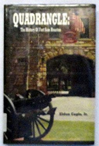 Quadrangle : The History of Fort Sam Houston Hardcover Eldon B. C ...